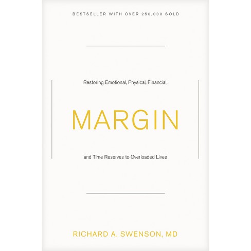 Margin - By Richard Swenson (paperback) : Target