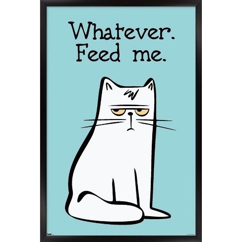Trends International Whatever Feed Me Framed Wall Poster Prints : Target