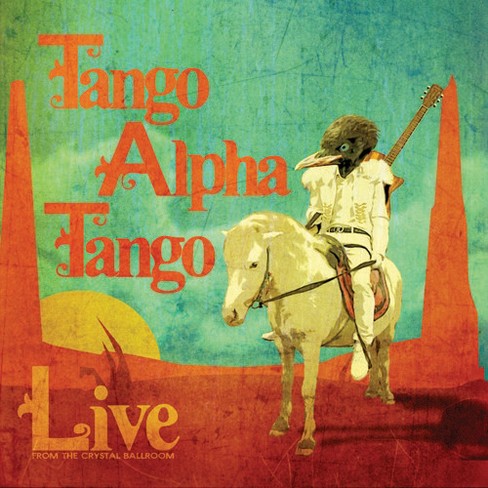Tango Alpha Tango - Live From The Crystal Ballroom (cd) : Target