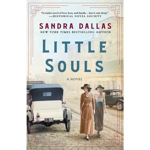 Little Souls - By Sandra Dallas (paperback) : Target