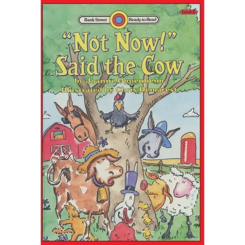 "not Now!" Said The Cow - (bank Street Ready-to-read) By Joanne ...