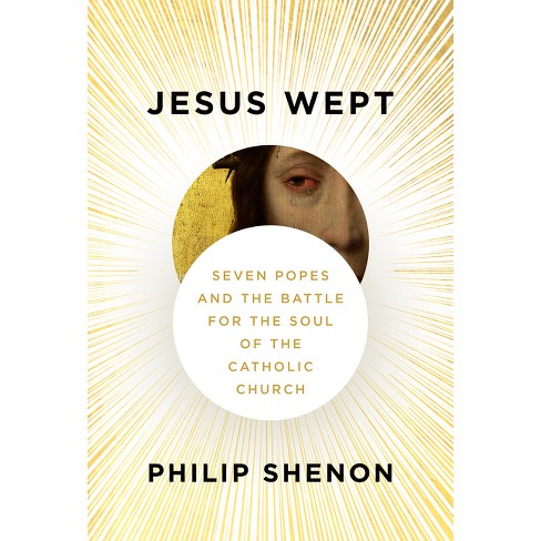 Jesus Wept - By Philip Shenon (hardcover) : Target
