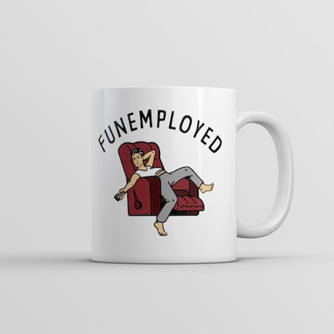 Crazy Dog T-shirts Funemployed Mug Funny Lazy Sleepy Jobless Joke Cup ...