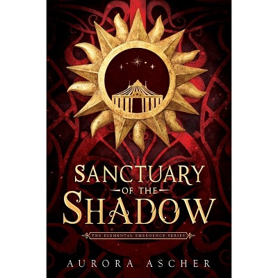 Sanctuary Of The Shadow - By Aurora Ascher (hardcover) : Target