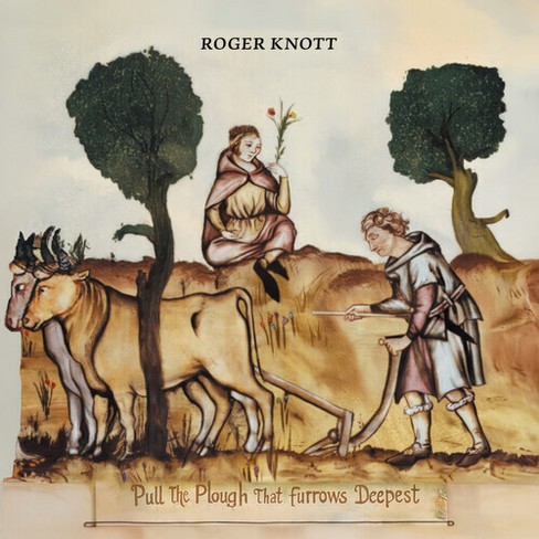 Roger Knott - Pull The Plough That Furrows Deepest (cd) : Target