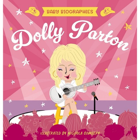 Baby Biographies: Dolly Parton - By Thomas Nelson (board Book) : Target