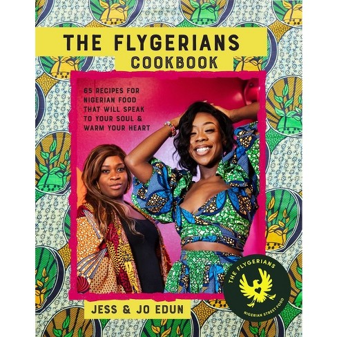 The Flygerians Cookbook - By Jess Edun & Jo Edun (hardcover) : Target