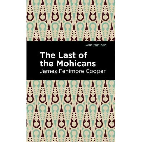 The Last Of The Mohicans - (mint Editions (historical Fiction)) By ...