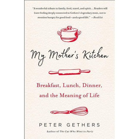 My Mother's Kitchen - By Peter Gethers (paperback) : Target