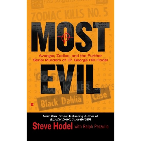 Most Evil - (berkley True Crime) By Steve Hodel & Ralph Pezzullo ...