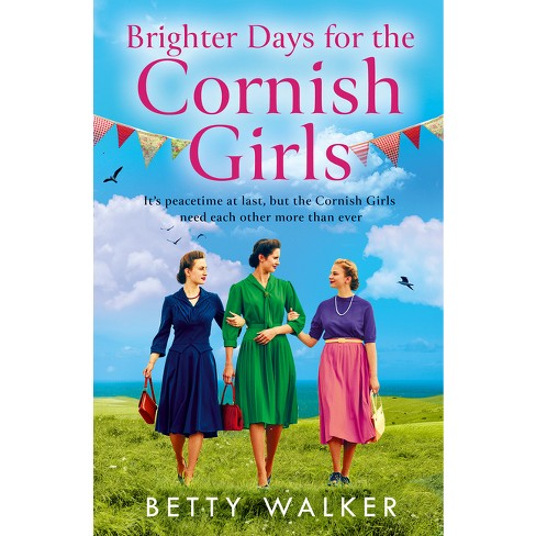 Brighter Days For The Cornish Girls - (the Cornish Girls) By Betty ...