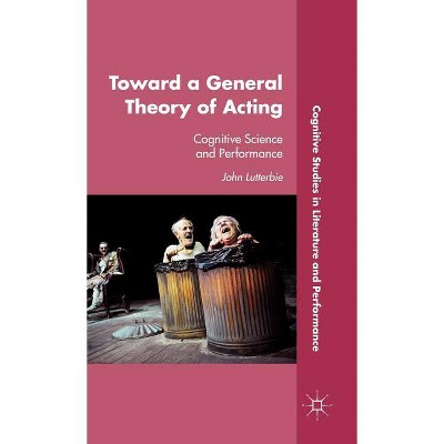 Toward A General Theory Of Acting - (cognitive Studies In Literature ...