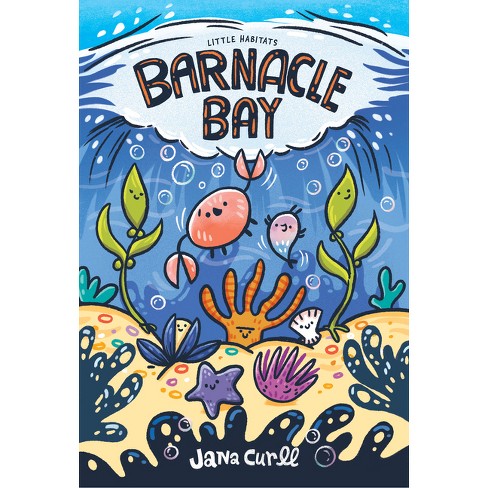 Barnacle Bay - (little Habitats) By Jana Curll (hardcover) : Target