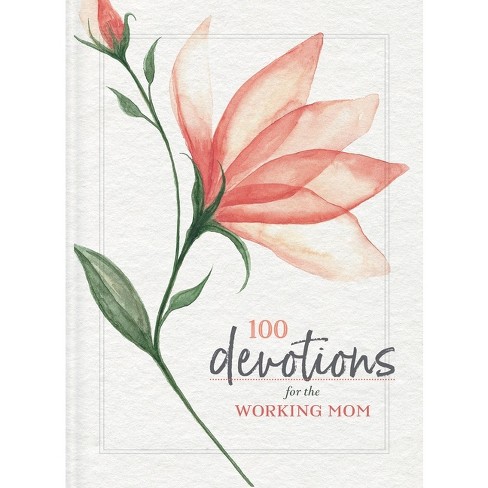 100 Devotions For The Working Mom - By Zondervan (paperback) : Target
