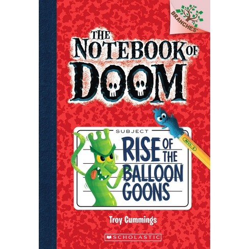 Rise Of The Balloon Goons: A Branches Book (the Notebook Of Doom #1 ...