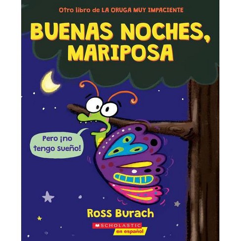Buenas Noches, Mariposa (goodnight, Butterfly) - By Ross Burach ...