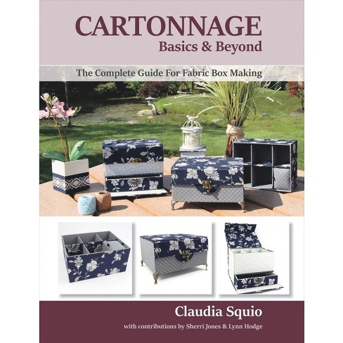 Cartonnage Basics & Beyond - By Claudia Squio & Sherri Jones & Lynn ...