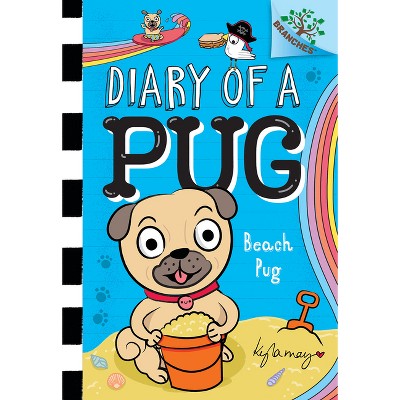 Beach Pug: A Branches Book (diary Of A Pug #10) - By Kyla May : Target