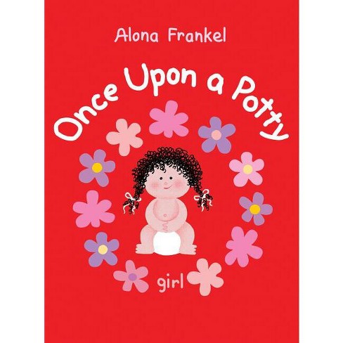 Once Upon A Potty: Girl - By Alona Frankel (board Book) : Target