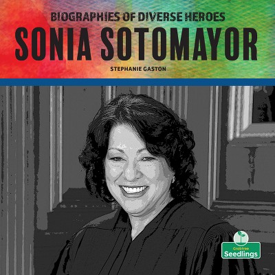 Sonia Sotomayor - By Jonah Winter (hardcover) : Target