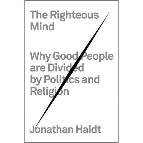 The Righteous Mind - By Jonathan Haidt (hardcover) : Target