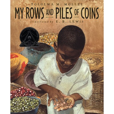 My Rows And Piles Of Coins - By Tololwa M Mollel (hardcover) : Target