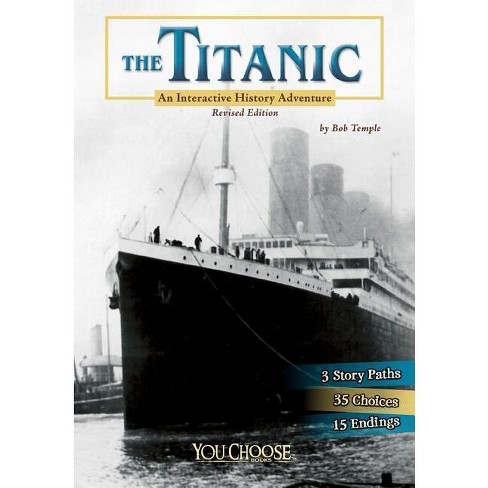The Titanic - (you Choose: History) By Bob Temple (paperback) : Target