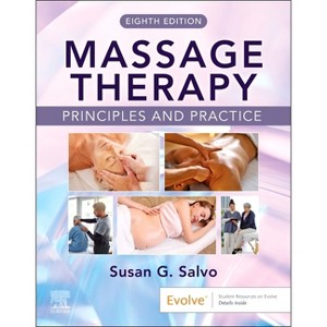 Massage Therapy: Principles and Practice - 8th Edition by Susan G Salvo ...