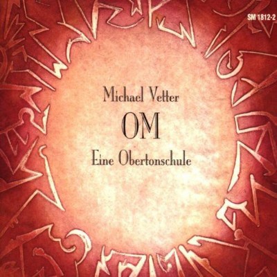 Michael Vetter - Vetter: Om, Eine Obertonschule (cd) : Target