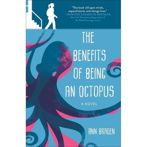 The Benefits Of Being An Octopus - By Ann Braden (paperback) : Target