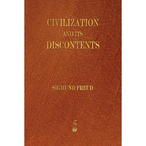 Civilization And Its Discontents - By Sigmund Freud (paperback) : Target