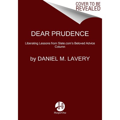 Dear Prudence - By Daniel M Lavery (hardcover) : Target