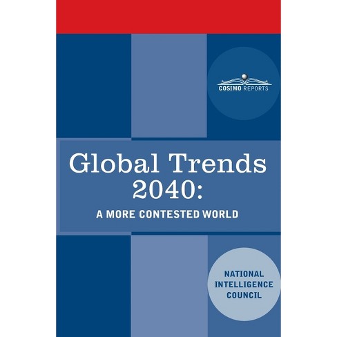 Global Trends 2040 - By National Intelligence Council (paperback) : Target