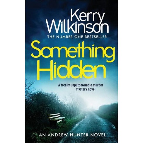 Something Hidden - By Kerry Wilkinson (paperback) : Target