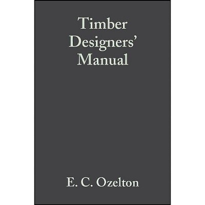 Timber Designers' Manual - 3rd Edition By E C Ozelton & J A Baird ...