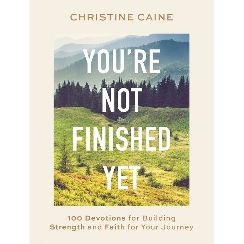 You're Not Finished Yet - By Christine Caine (hardcover) : Target