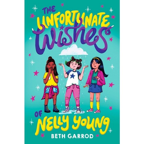 The Unfortunate Wishes Of Nelly Young - By Beth Garrod : Target