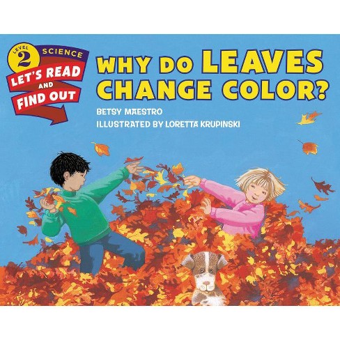 Why Do Leaves Change Color? - (let's-read-and-find-out Science 2) By ...