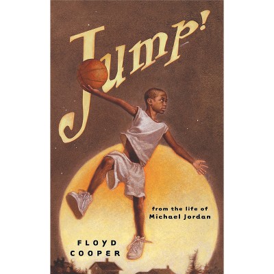 Jump! - By Floyd Cooper (hardcover) : Target