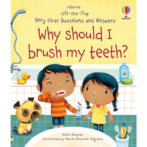 Very First Questions And Answers Why Should I Brush My Teeth? - By ...
