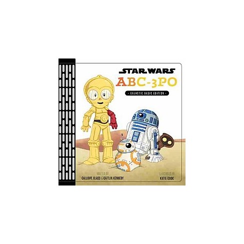 Star Wars ABC-3PO : Galactic Basic Edition (Hardcover) (Calliope Glass ...