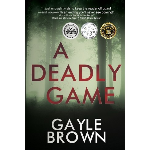 A Deadly Game - By Gayle Brown (paperback) : Target