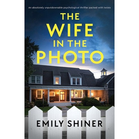 The Wife In The Photo - By Emily Shiner (paperback) : Target