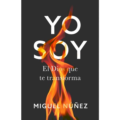 Yo Soy - By Miguel Núñez (hardcover) : Target
