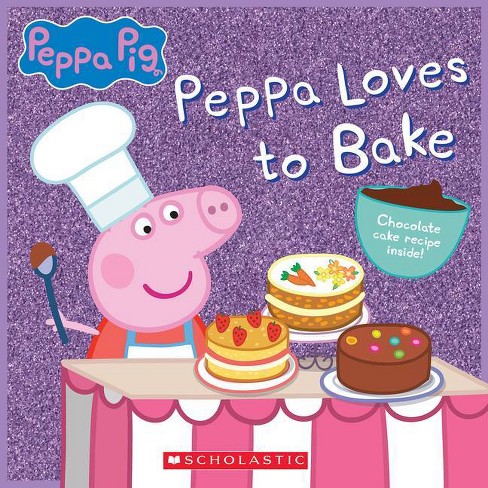 Peppa Loves To Bake (peppa Pig) - By Scholastic Books (paperback) : Target