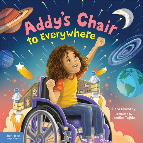 Addy's Chair To Everywhere - By Debi Novotny (hardcover) : Target