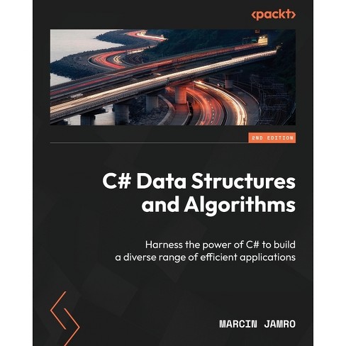 C# Data Structures And Algorithms - Second Edition - 2nd Edition By Marcin Jamro (paperback ...