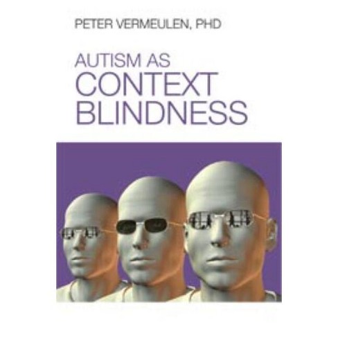 Autism As Context Blindness - By Peter Vermeulen (paperback) : Target