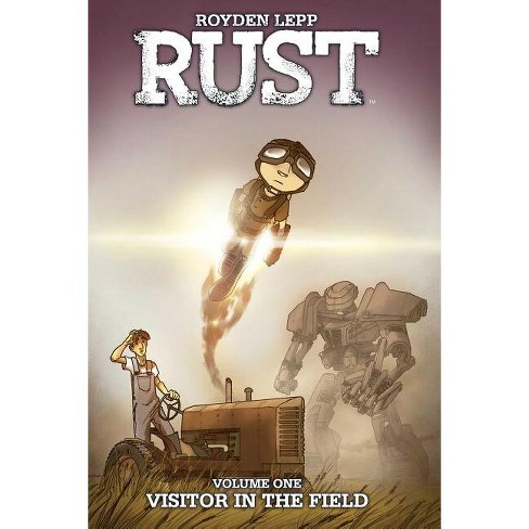 Rust Vol. 1: Visitor In The Field - By Royden Lepp (paperback) : Target