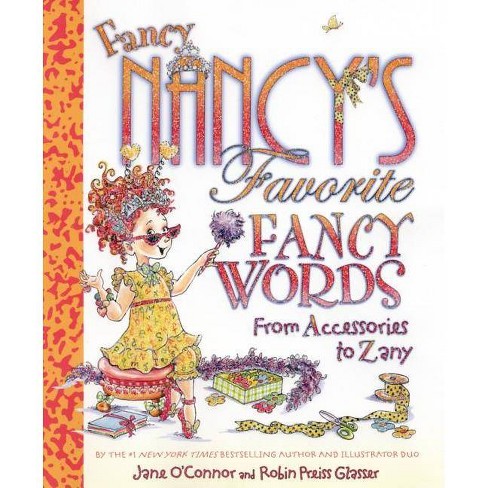 Fancy Nancy's Favorite Fancy Words ( Fancy Nancy) (hardcover) By Jane O ...